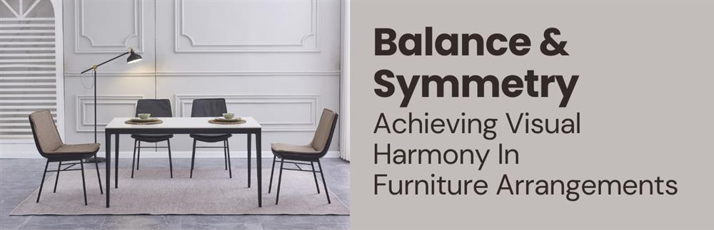 Balance and Symmetry: Achieving Visual Harmony in Furniture ...